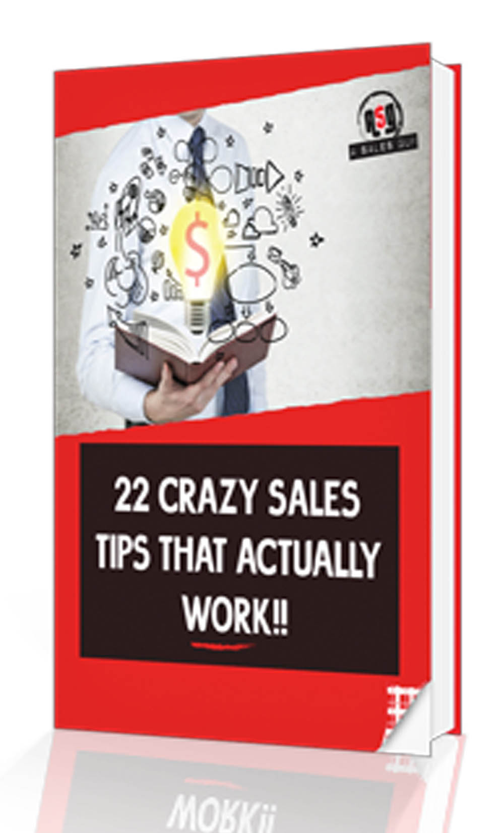 22 Crazy Sales Tips and Hacks That Actually Work - A Sales Guy
